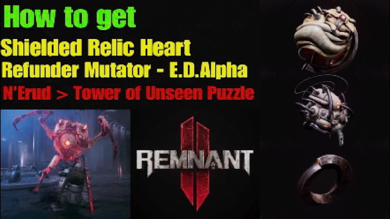 Remnant 2 How to get Shielded Heart and Refunder Mutator Tower of the ...
