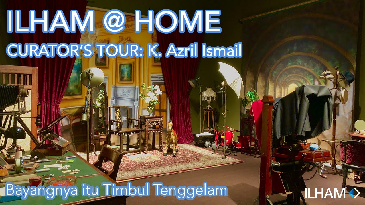 ILHAM @ HOME: Curator's Tour with K. Azril Ismail (Part I) - YouTube