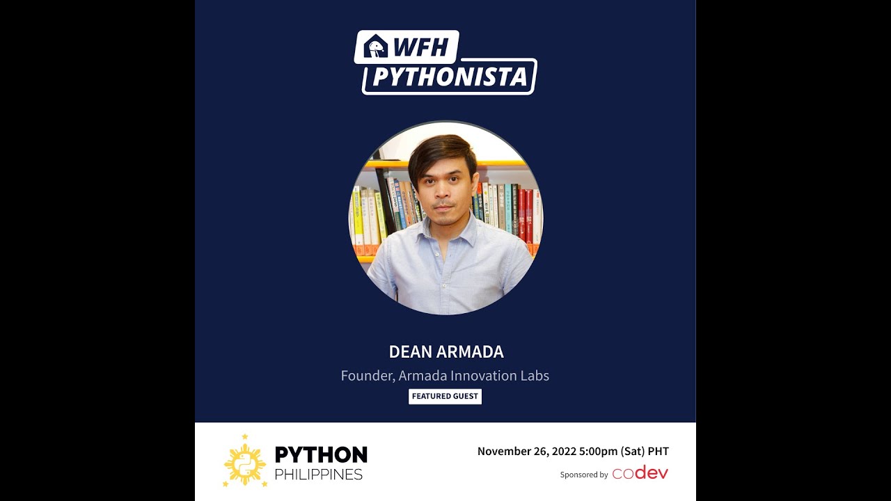 WFH Pythonista Ep#20 w/ Dean Armada (Founder, Armada Innovation Labs) - YouTube