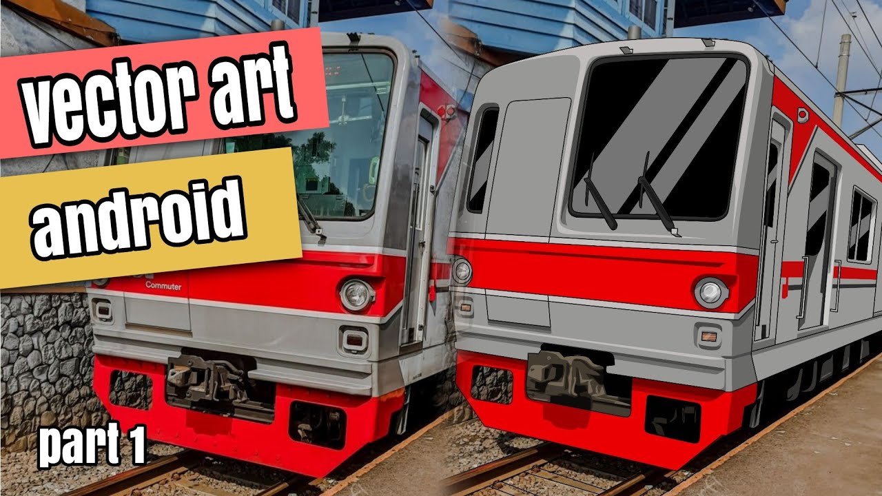 tutorial vector kereta api - how to make vector art on android # ...