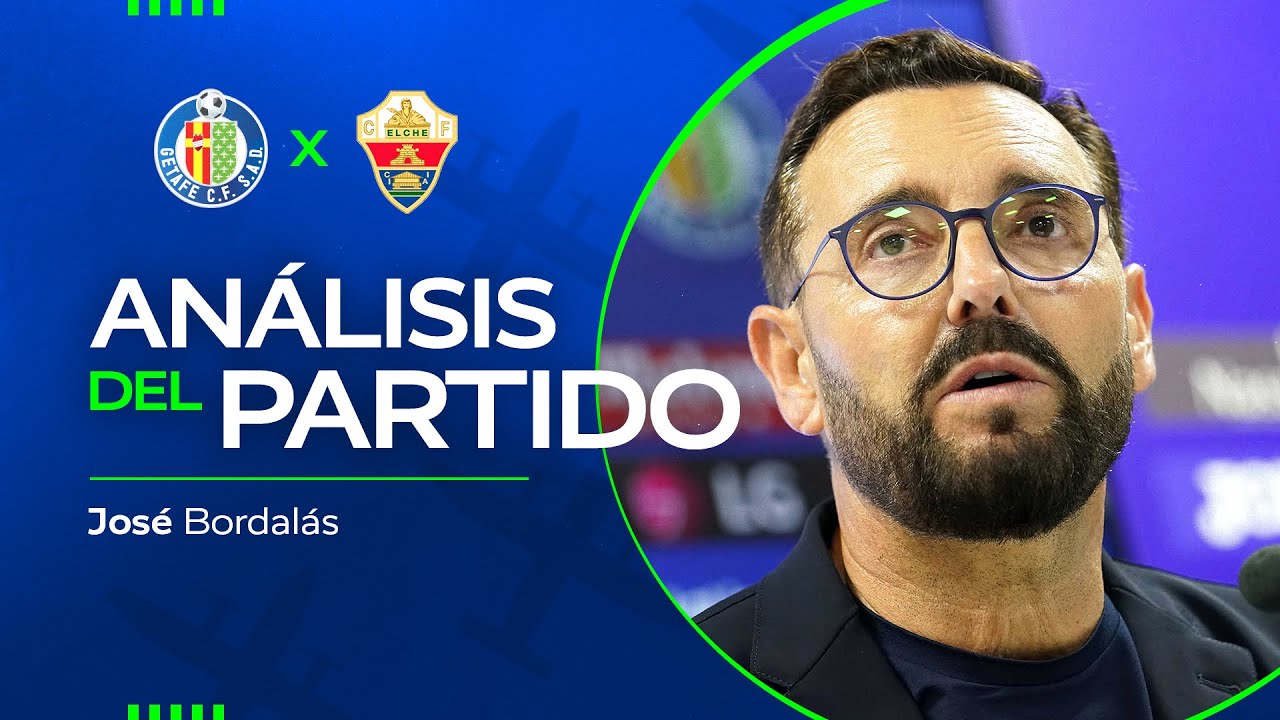 Bordalás, tras el Getafe vs Elche - YouTube