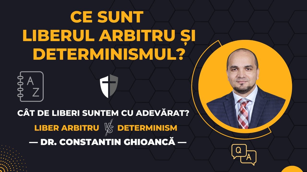 Dr. Costel Ghioancă — Cum definim liberul arbitru și determinismul ...