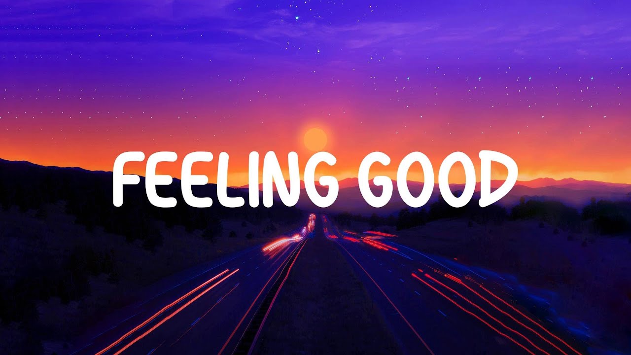 Feeling good ~ Songs to scream on the car when you're on the road - YouTube