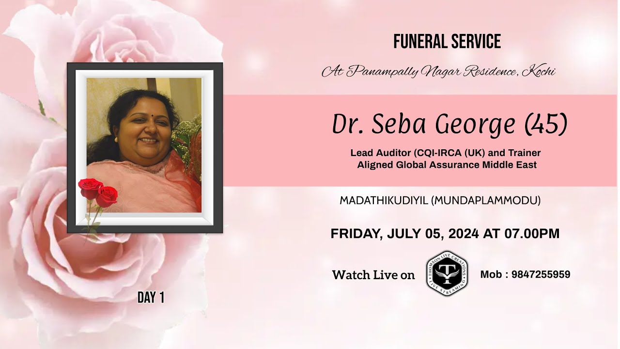 Dr. Seba George (45) || Madathikudiyil (Mundaplammodu) || Funeral ...