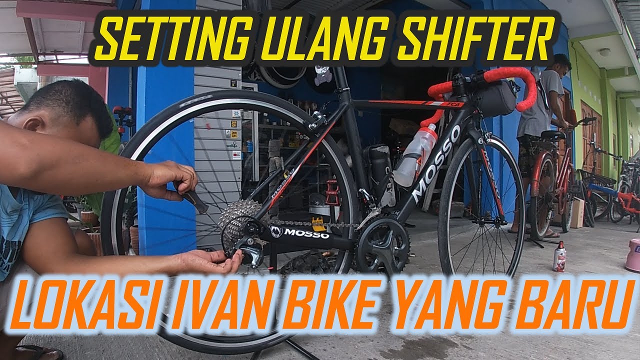 Lokasi Baru Bengkel IVAN BIKE sekaligus Seting ulang shifter roadbike ...