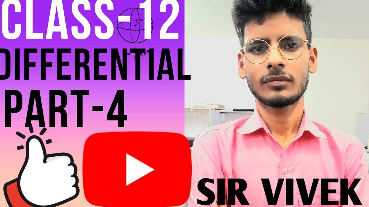 DIFFERENTIALS OF COMPOSITE FUNCTIONS# PART -4 # CLASS -12 # ZERO TO HERO # BY SIR VIVEK - YouTube