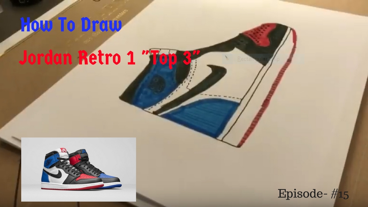 How To Draw The jordan Retro 1 "Top 3"- Episode #15 - YouTube