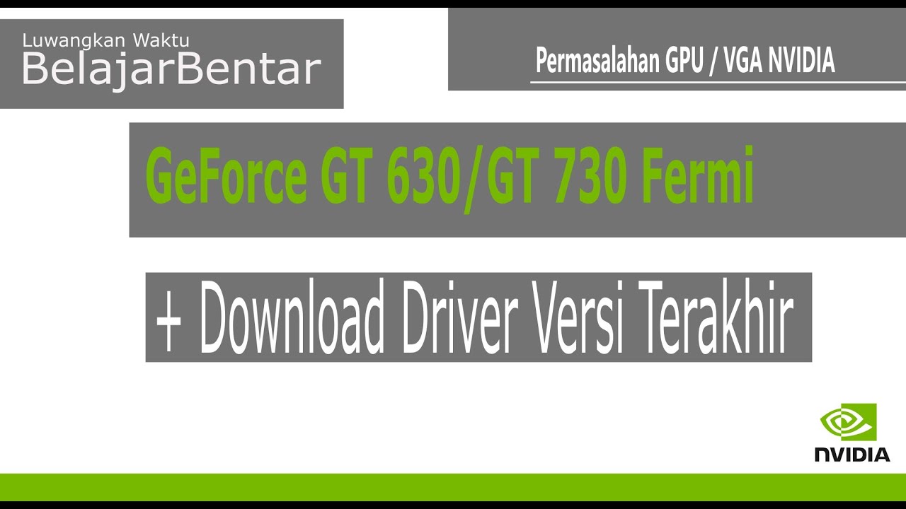 Cara Download NVIDIA Graphic Driver VGA GPU GT 630 GT 730 Fermi GF108 ...