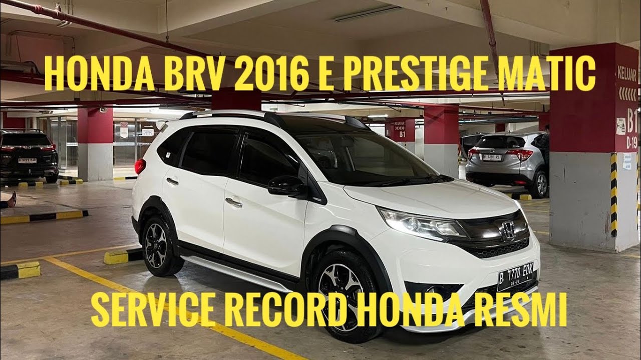 Review Yang Baru Masuk Honda BRV 2016 E Prestige Matic Km 76rb Record ...
