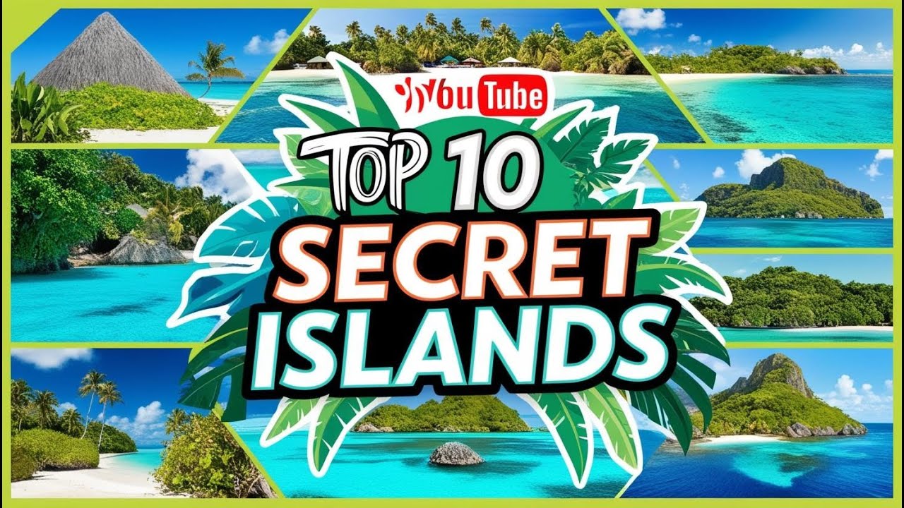 Top 10 Secret Islands You Must Discover! - YouTube