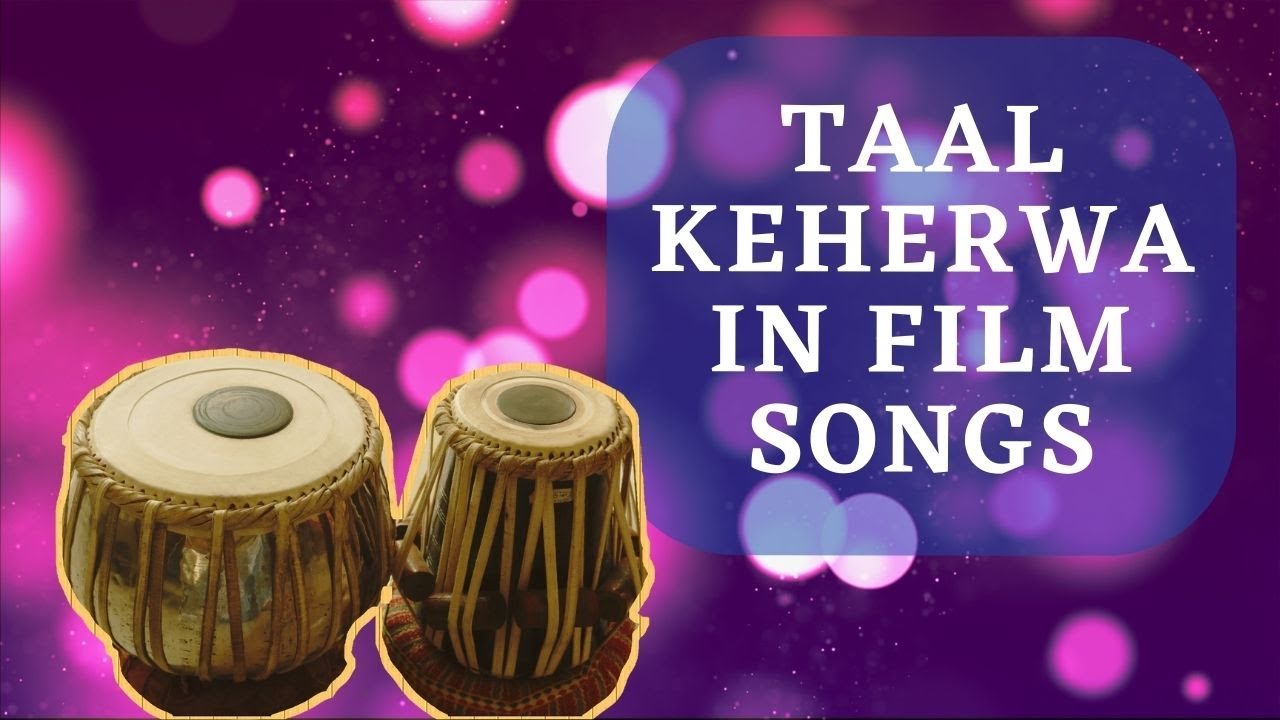 Tabla Tutorial: Taal Keherwa Variations in Film Songs - YouTube