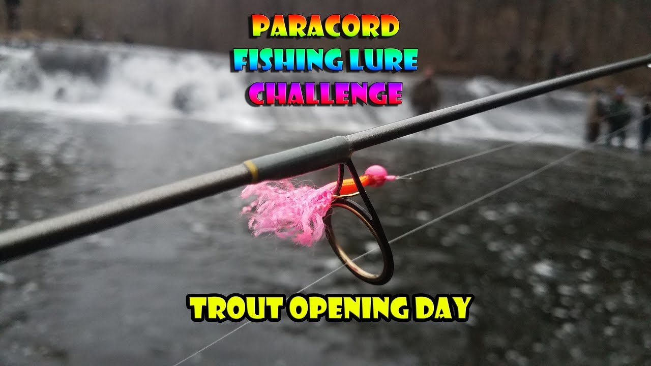 Trout Opening Day 2018 - Paracord Fishing Lure Challenge - YouTube