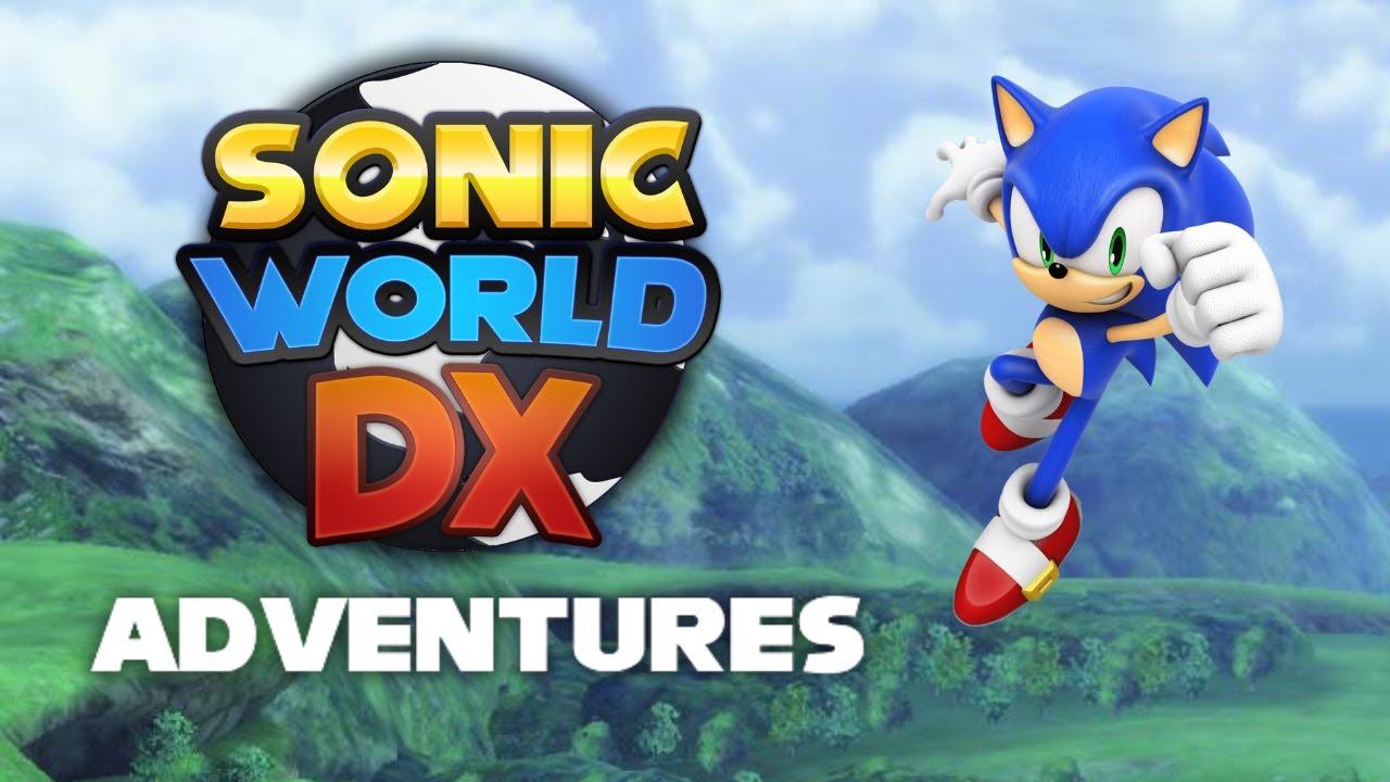 Sonic World DX Adventures - YouTube