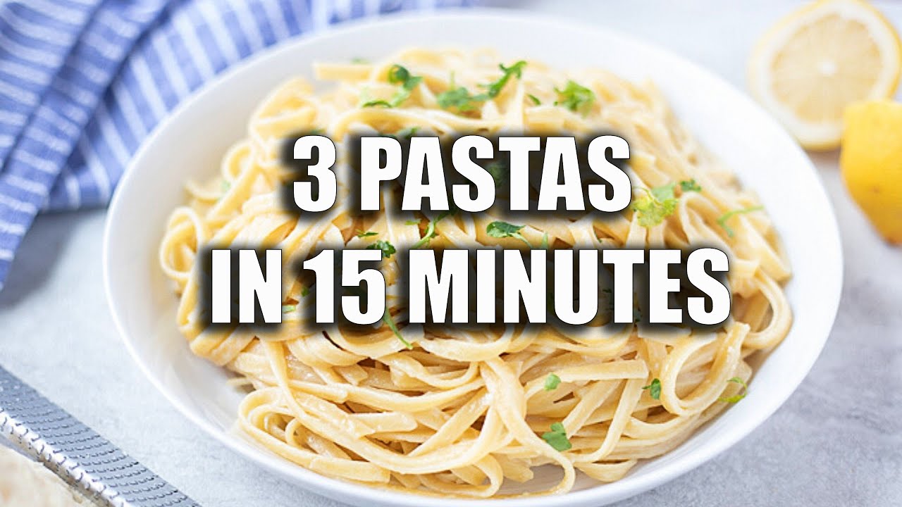 3 Pasta Recipes: All Ready in Just 15 Minutes! - YouTube