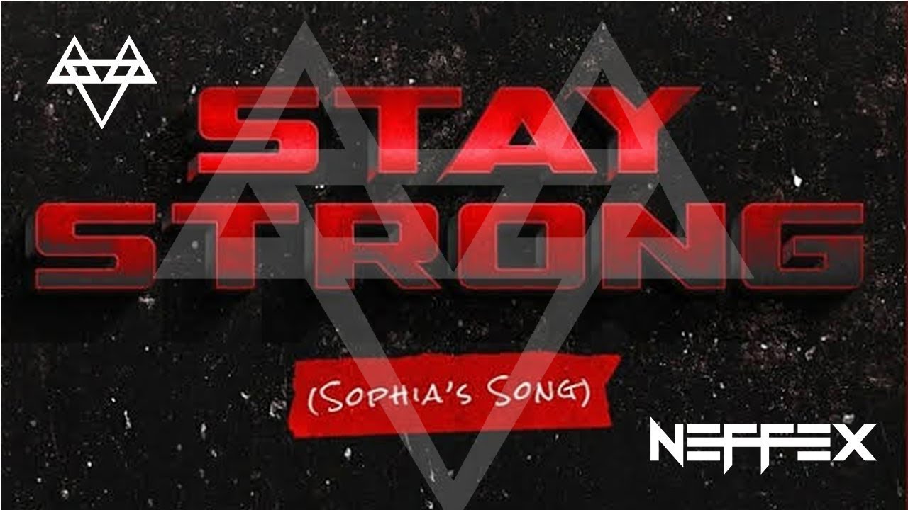 NEFFEX - Stay Strong (Sophia's Song) 🙏 [Copyright-Free] - YouTube