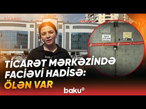 Bakıdakı məşhur ticarət mərkəzində tükürpərdən anlar yaşandı - Baku TV