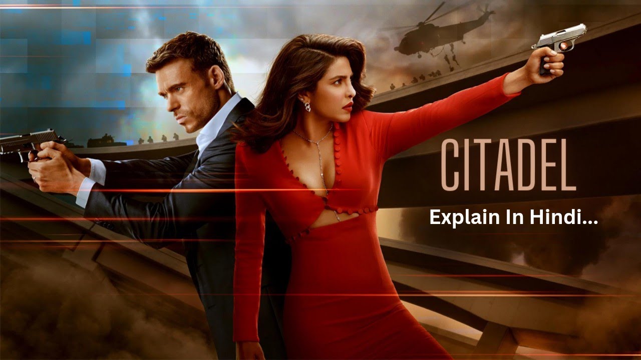CITADEL FULL WEB SERIES EXPLAINED IN HINDI! CITADEL SEASON 1 EP- 1&2 ...