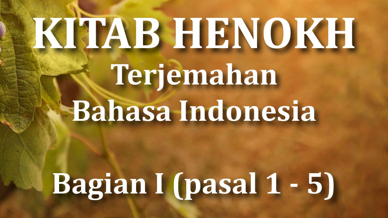 Kitab Henokh - bagian I (pasal 1-5) - Buku untuk generasi akhir zaman ...