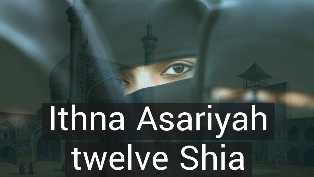 Understanding Ithna Ashariyah | Twelver Shia | Feat. Apostate Imam ...