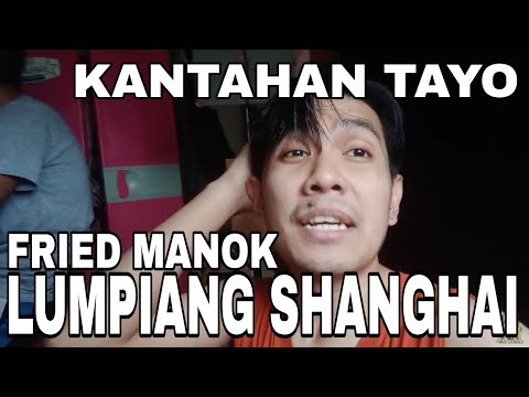 FRIED MANOK | LUMPIANG SHANGHAI | KANTAHAN TAYO | FILIPINO VLOG ...
