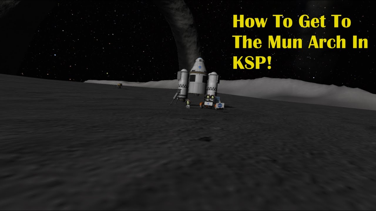 How To Get To The Mun Arch In KSP!!! - YouTube