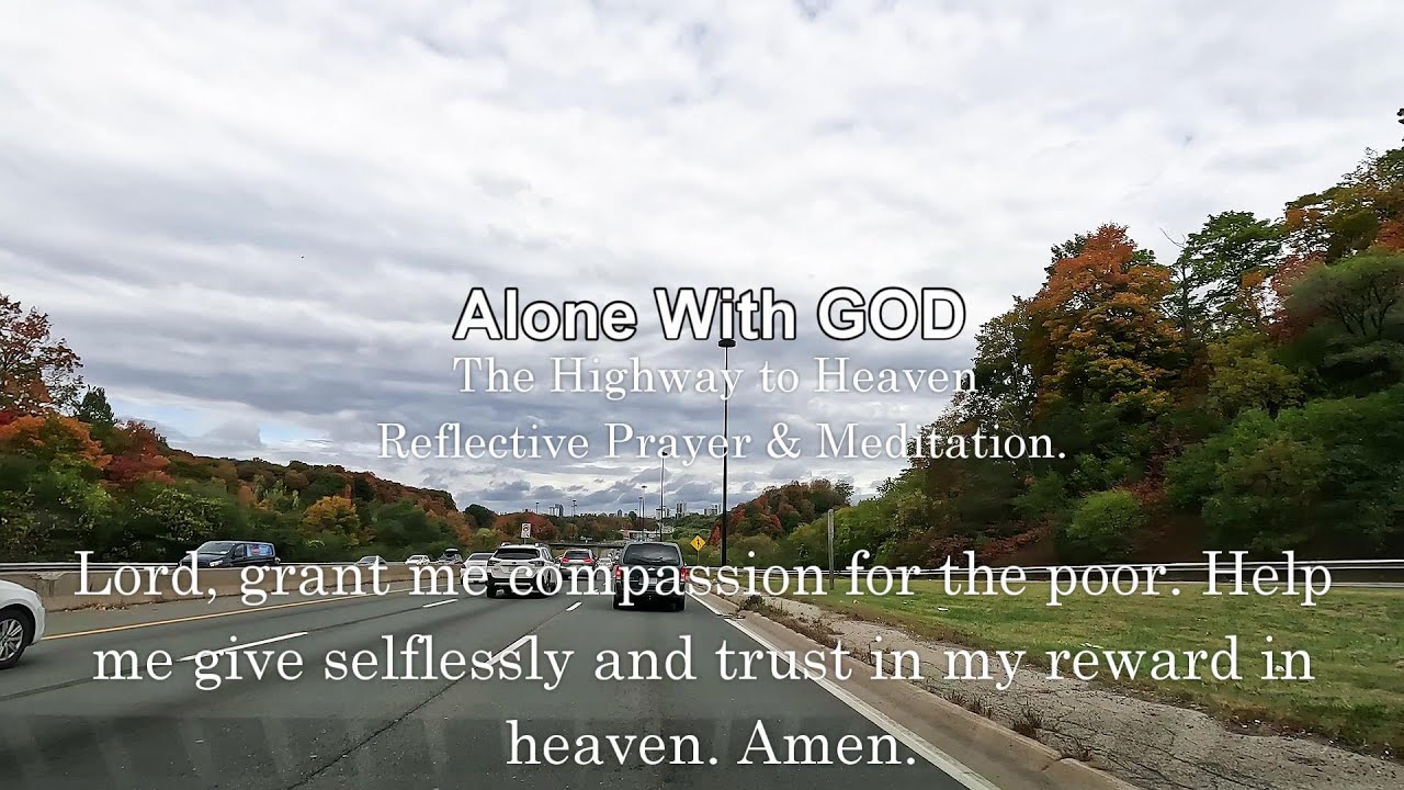 Lord, grant me compassion for the poor. Help me give selflessly and ...