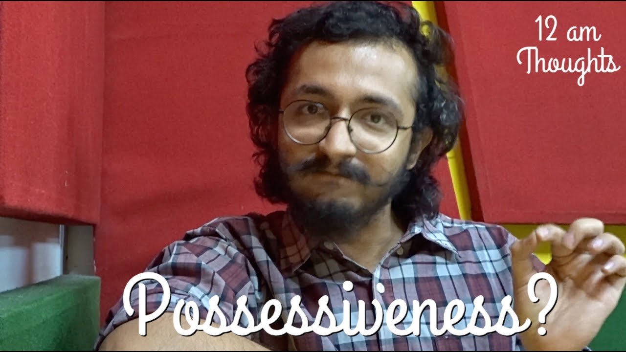 Possessiveness - 12 AM Thoughts - RJ Vashishth - YouTube