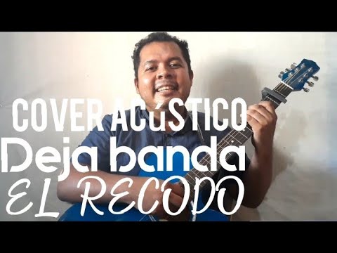 DEJA BANDA EL RECODO (COVER )Germán - YouTube