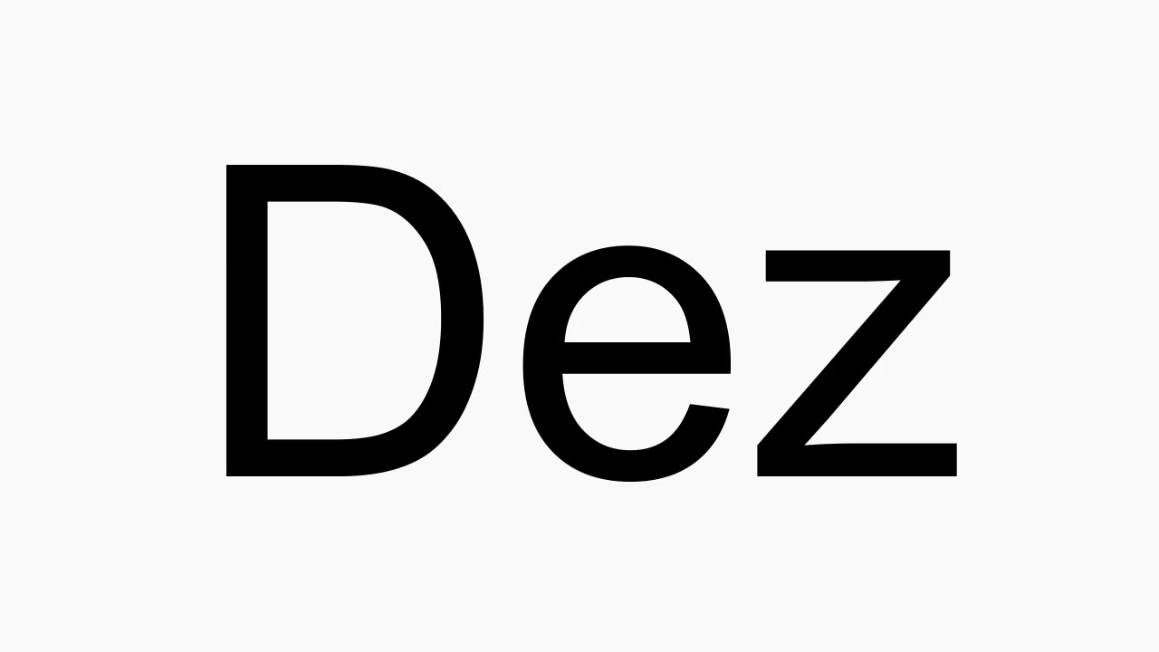 How to pronounce Dez - YouTube