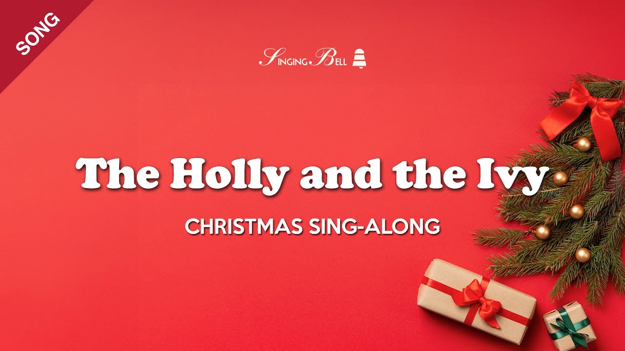 The Holly and the Ivy | Christmas Sing-Along with Lyrics - YouTube