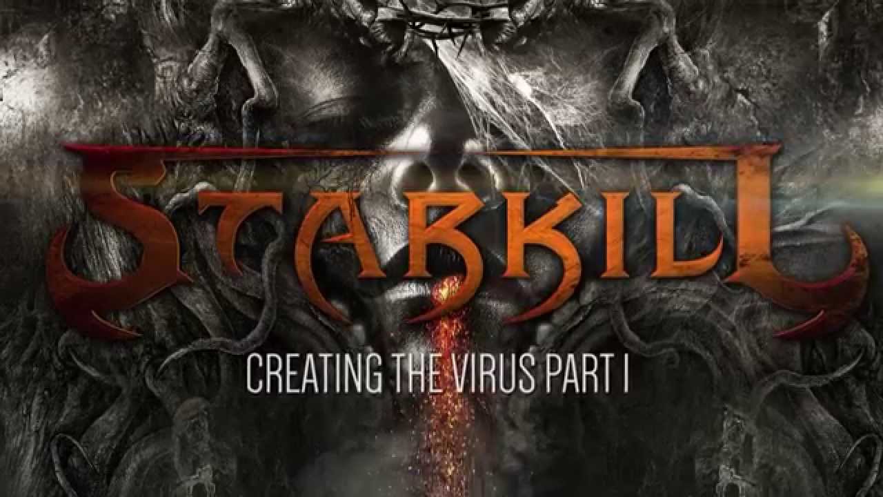 STARKILL - Creating the Virus (Part 1) - YouTube