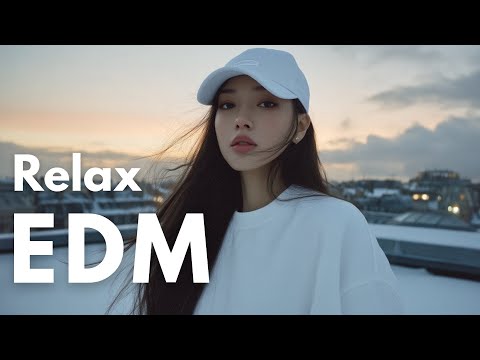 【EDM Relax #27】Chill Winter Vibes 🎧 Soft Beats That Touch the Soul | Focus / Study / Relax Playlist