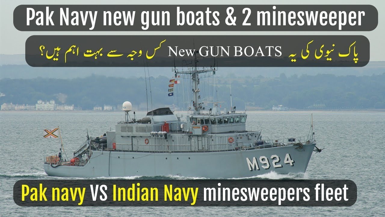 Pak Navy 2 minesweeper & 20 new gun boats - Pak Navy VS Indian Navy ...