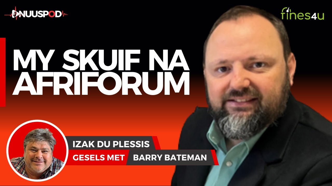 Barry Bateman: My skuif na Afriforum se private vervolgingseenheid - YouTube