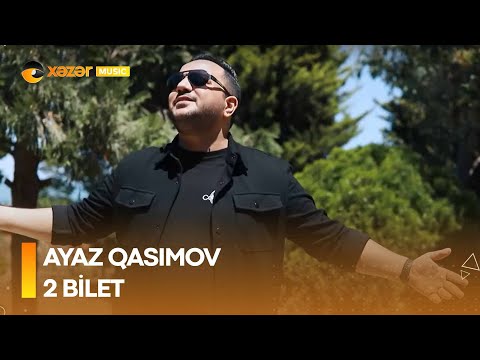 Ayaz Qasımov – 2 Bilet