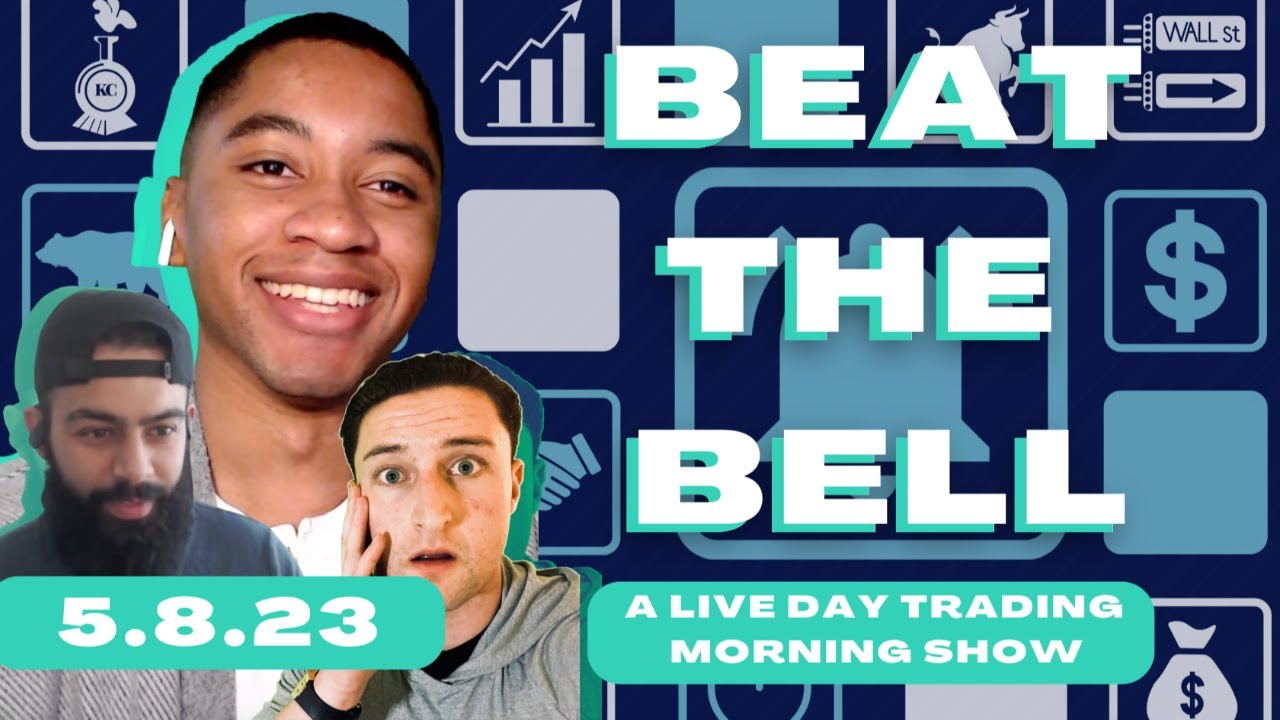 Beat the Bell LIVE - 5.8.23 - A Day Trading Morning Show! - YouTube