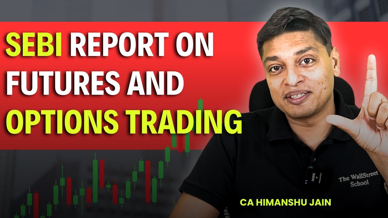 SEBI REPORT ON FUTURES & OPTIONS TRADING | MUST WATCH FOR TRADERS ...