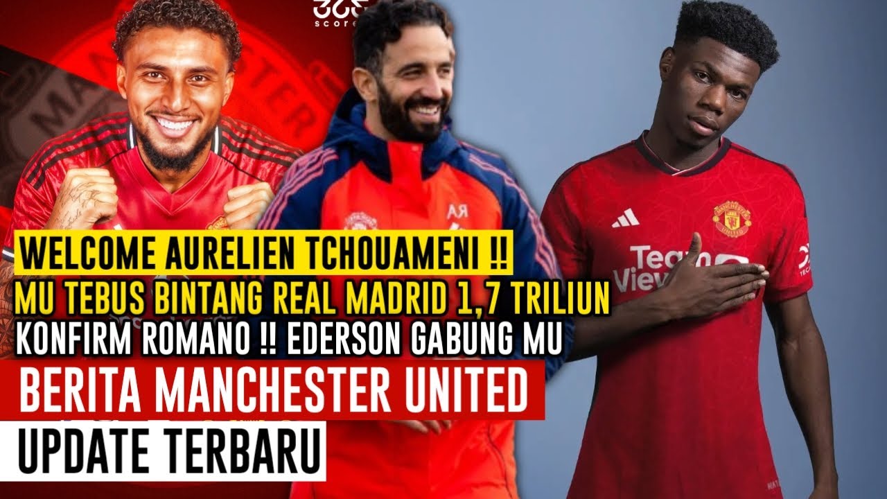🚨WELCOM MU PERCEPAT TRANSFER TCHOUAMENI 🤝 INFO ROMANO ️ PERGERAKAN ...