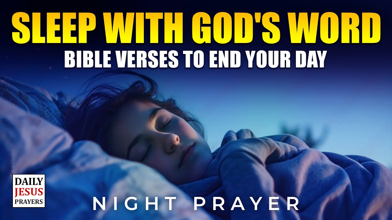 Fall Asleep and Be Blessed With God's Word | Bible Verses To End Your ...