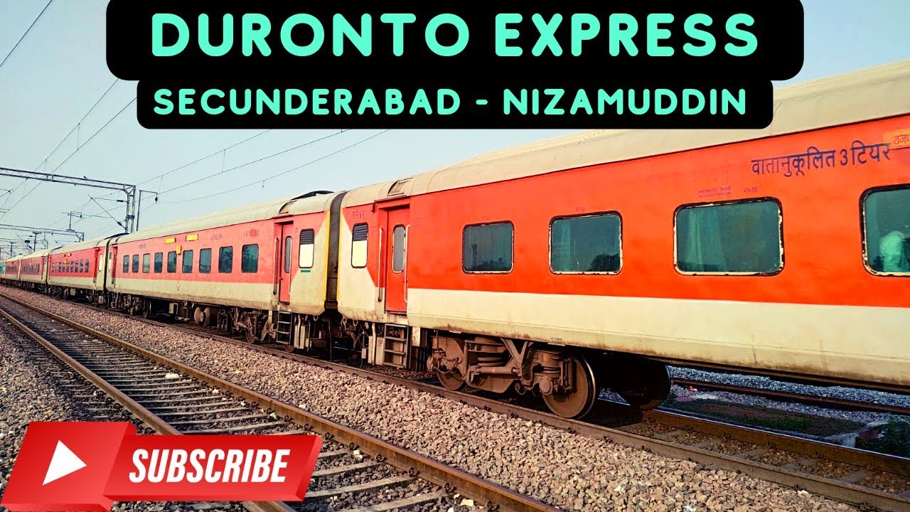12285 || Duronto Express || Secunderabad - Nizamuddin || सिकंदराबाद ...