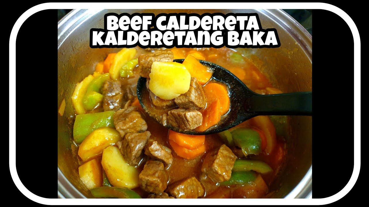HOW TO COOK BEEF CALDERETA | CALDERETANG BAKA RECIPE - YouTube