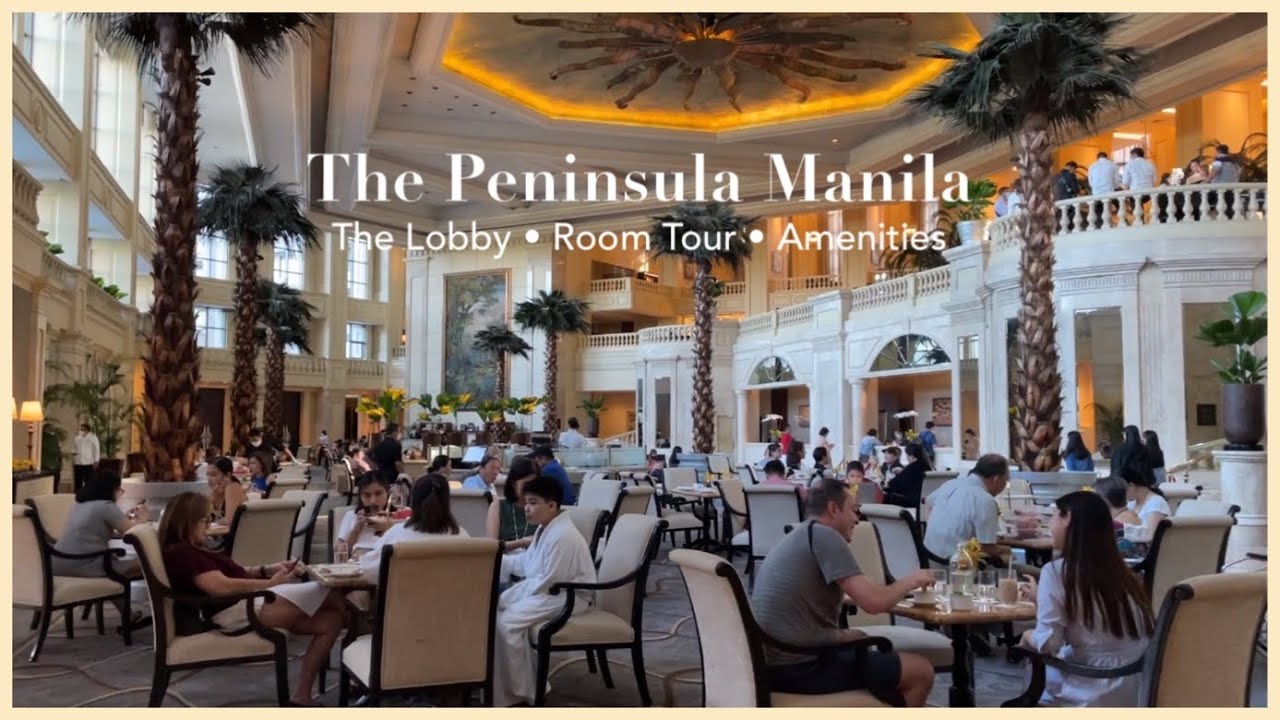 [Room Tour] The Peninsula Manila - Deluxe King, Amenities, The Lobby's ...