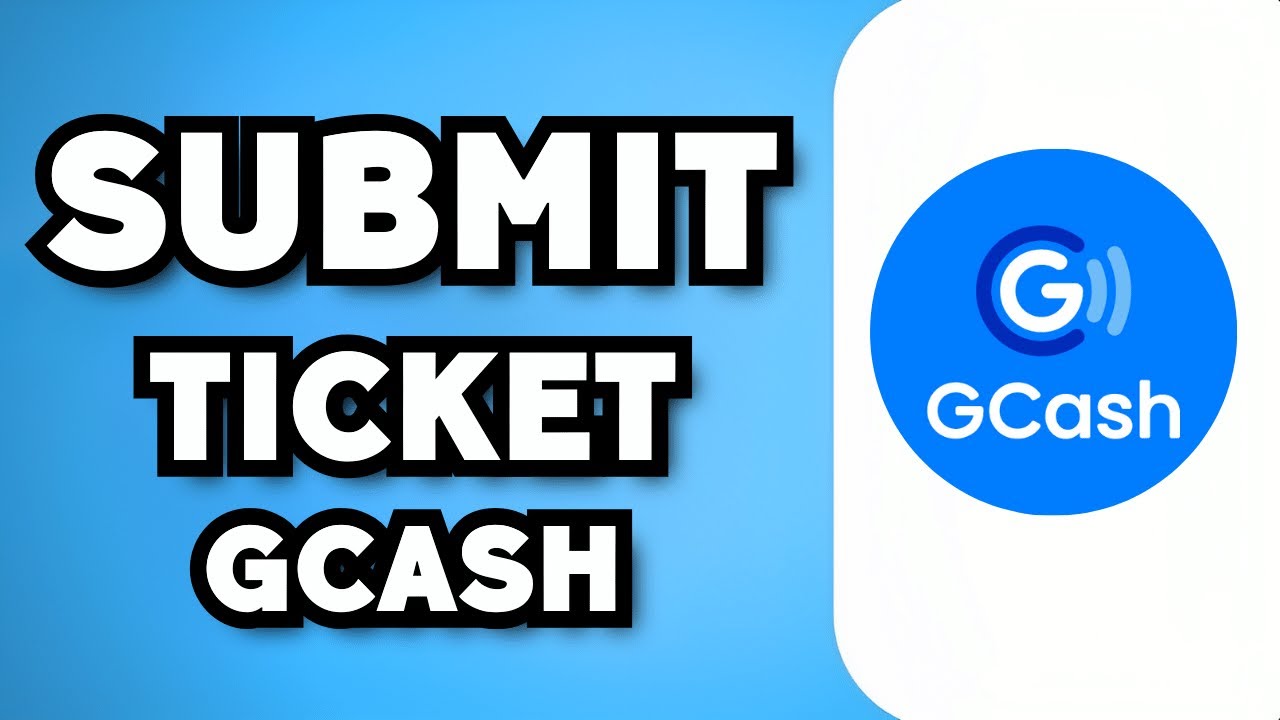 How To Submit Ticket In GCash (2023 Guide) - YouTube