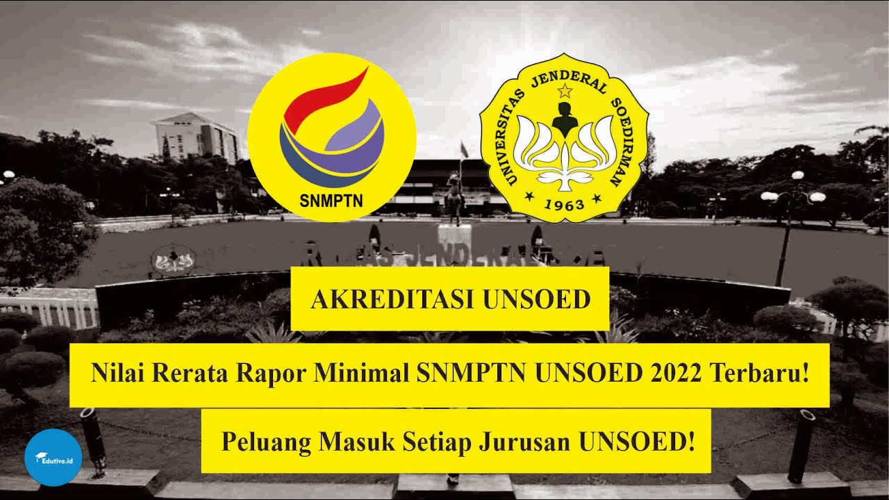 Update Terbaru! Nilai Rata-Rata Rapor Minimal Untuk Lolos SNMPTN UNSOED ...
