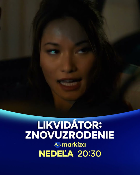 Likvidátor: Znovuzrodenie - v nedeľu 26. 1. 2025 o 20:30 na Markíze - YouTube