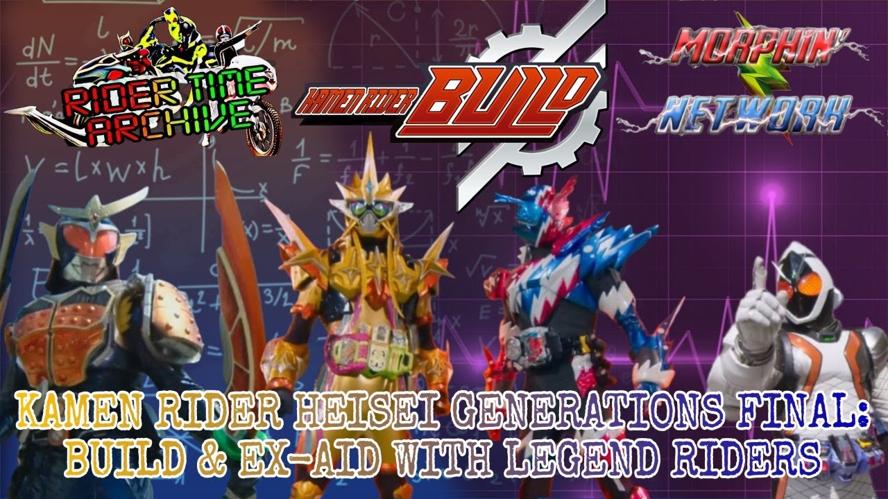 Rider Time Archive: Kamen Rider Generations Final: Build & Ex-Aid with ...