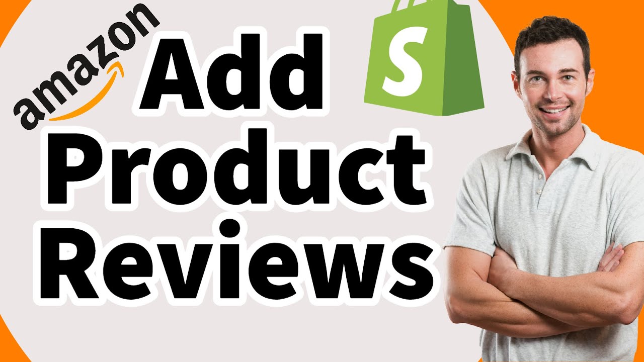 How To Add Product Reviews From Amazon To Shopify (2025) Step By Step ...