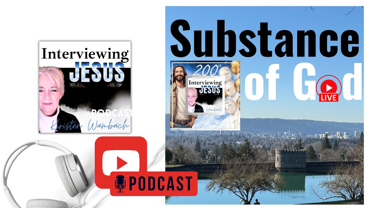 Episode 200: SUBSTANCE of God: Live on Location | Embracing the Divine ...