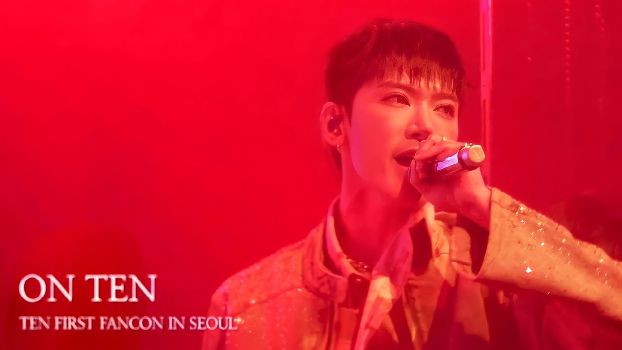 240216 TEN - ON TEN @TEN FIRST FANCON [1001] IN SEOUL - YouTube