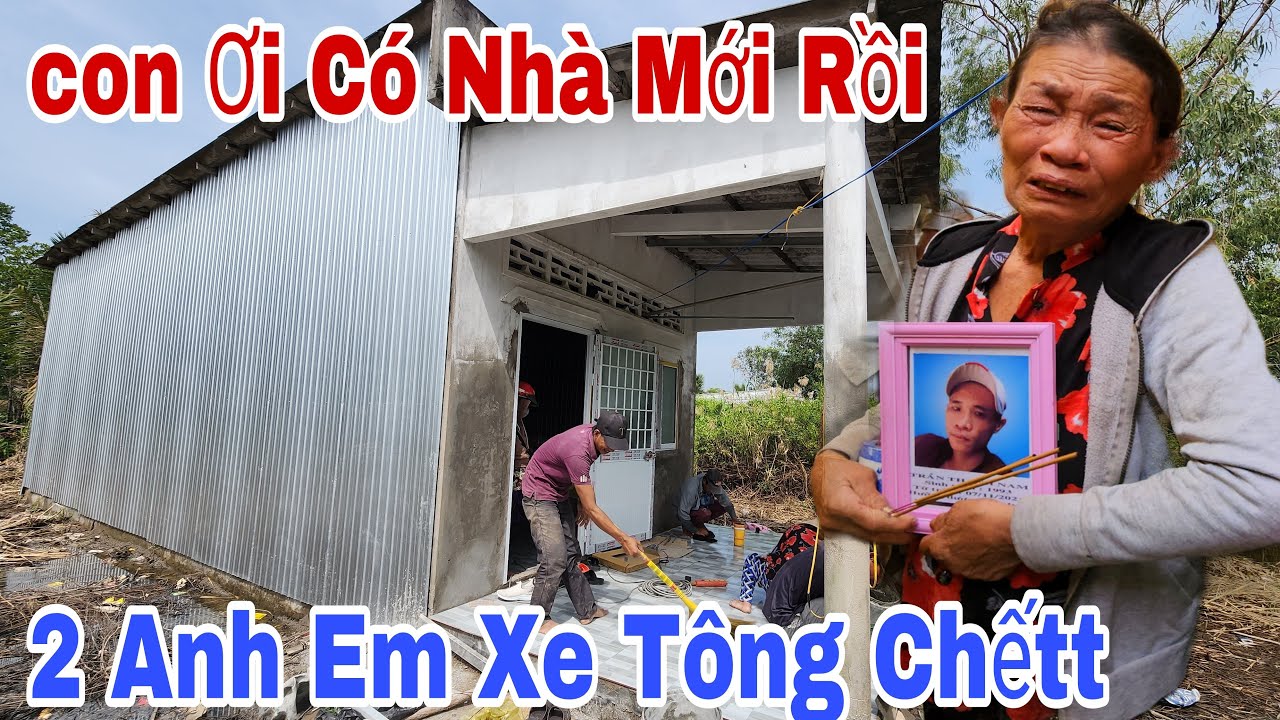 Hai Anh Em Xe T.ô.ng C/hếtt" Nhà Đã Hoàn Thành - YouTube
